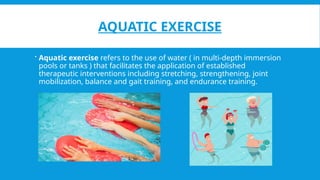 hydrotherapy- aquatic exercise- physiotherapy | PPTX