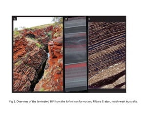 Hydrothermal Biomineralization, Bended iron formation. | PPT