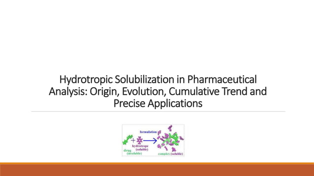 Hydrotropic Solubilization in Pharmaceutical.pptx | Pharmaceutical ...