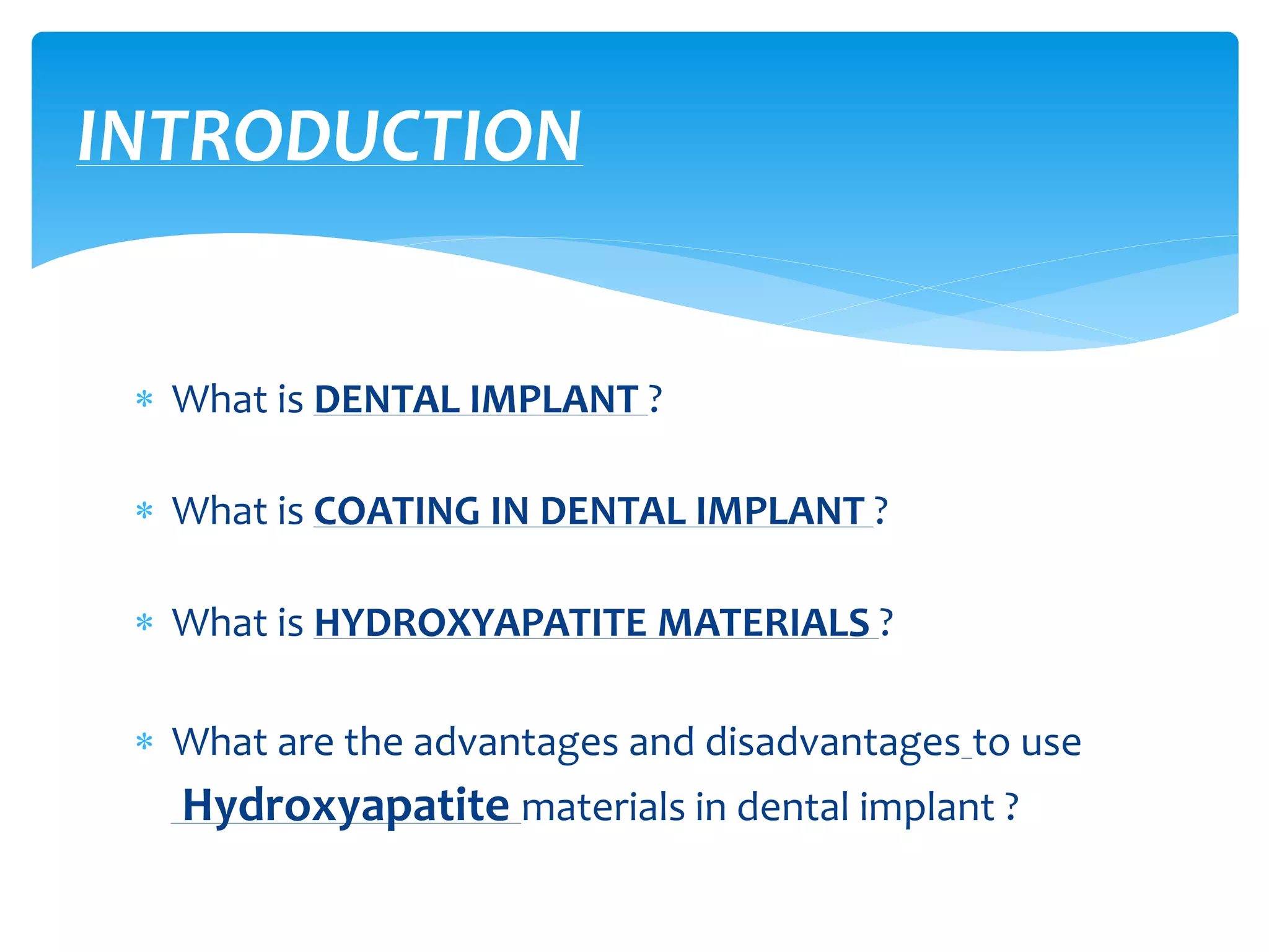 Hydroxyapatite and their use as coating material in dentistry | PPTX