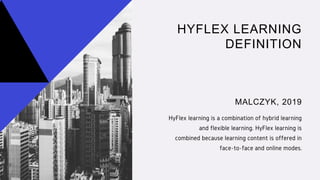 HYFLEX LEARNING IN HIGHER EDUCATION CONCEPT_Nurul Mukhlisah Abdal.pptx