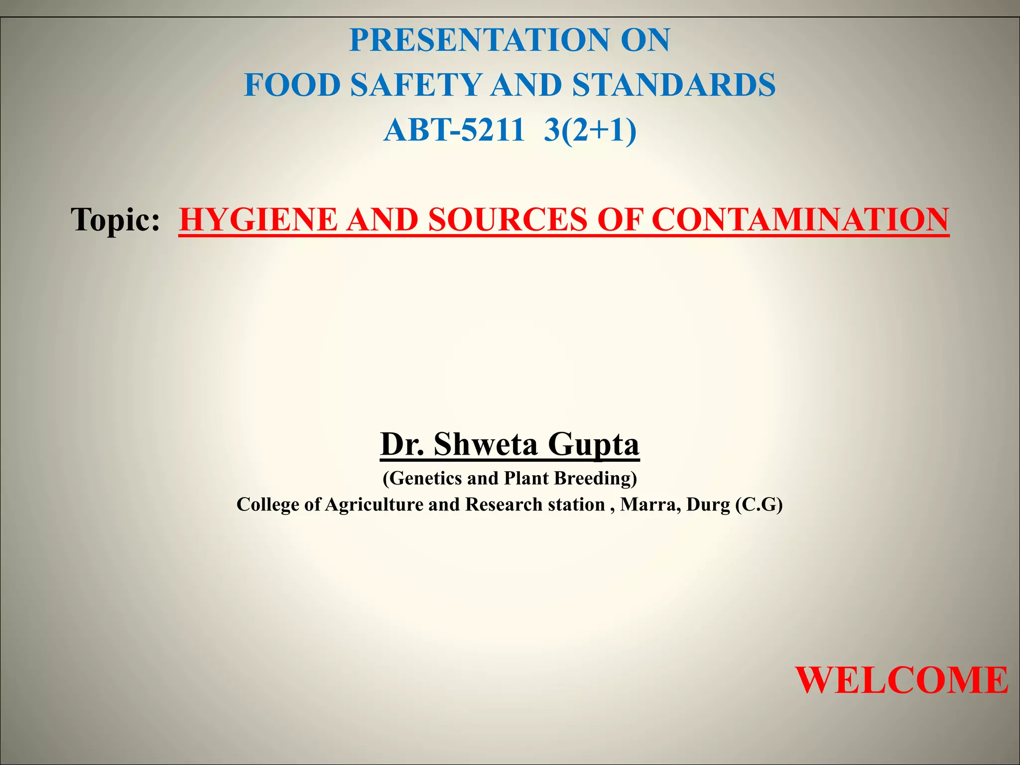 Hygiene and sources of contamination in food safety and standards | PPTX