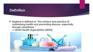 Hygiene: Importance, Types, and Role in Nursing Care.pptx