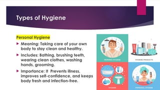Hygiene: Importance, Types, and Role in Nursing Care.pptx