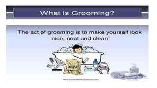 Hygiene and grooming, proper hand washing | PPTX