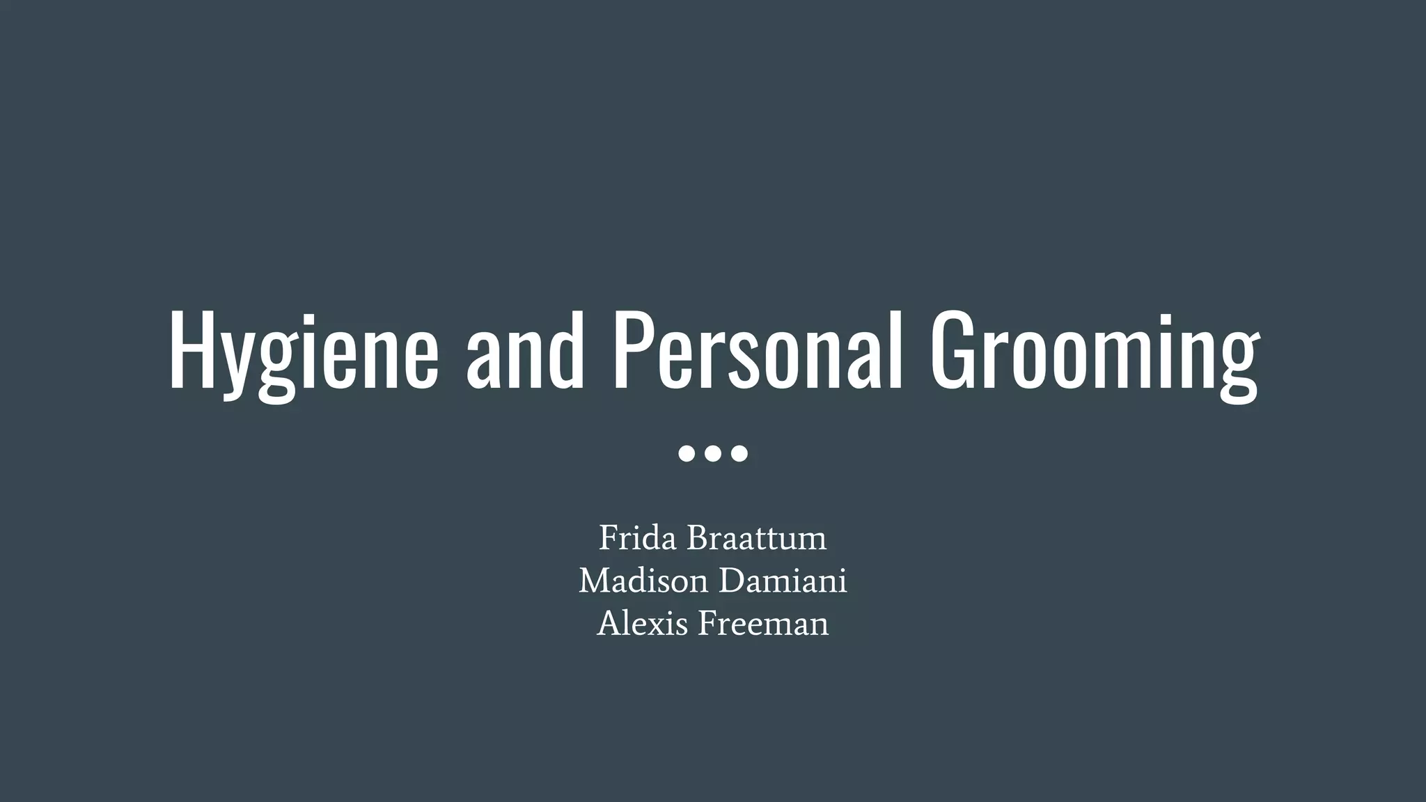 PR Practicum - Hygiene and Personal Grooming | PPT