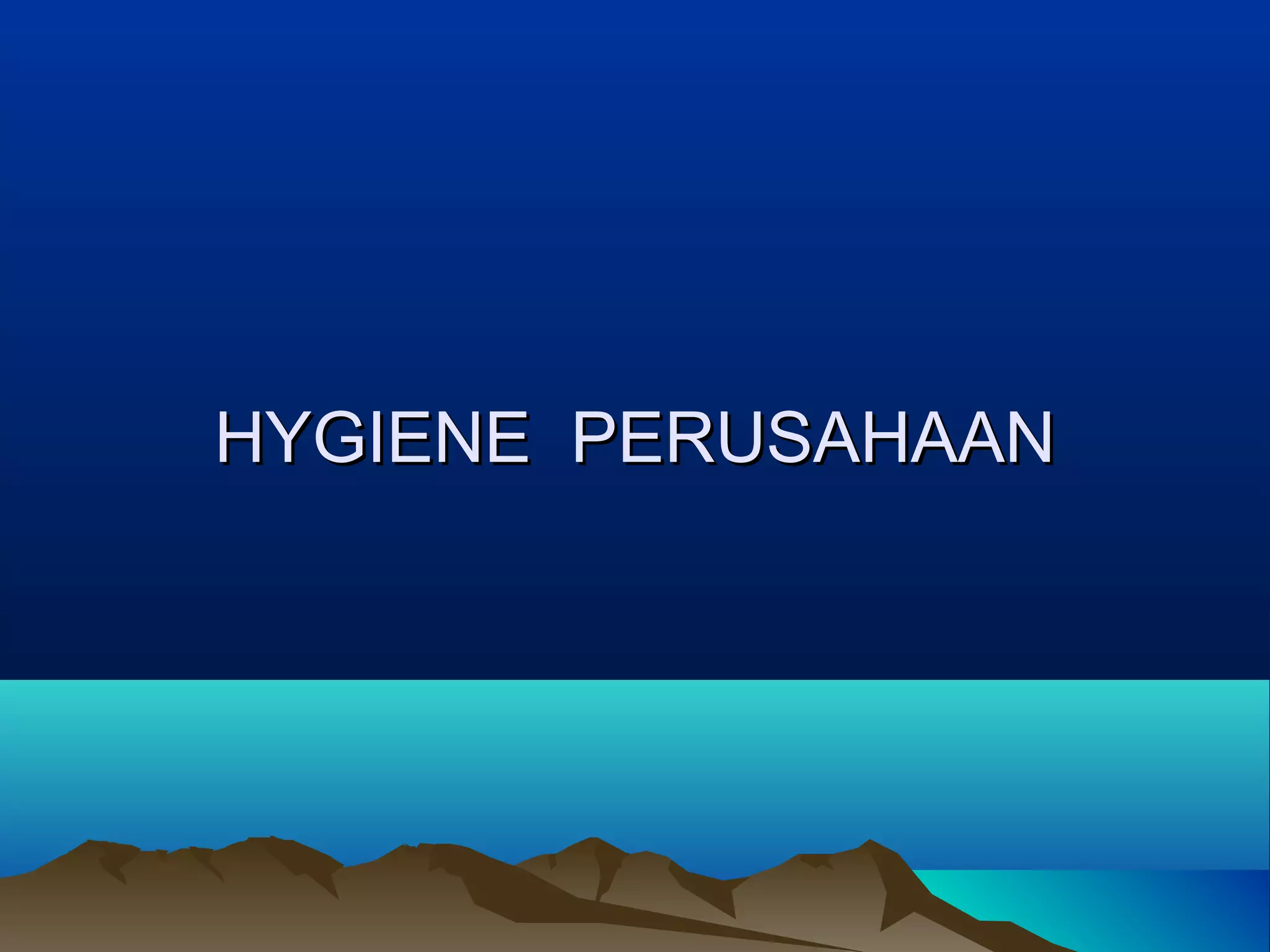 Hygiene perusahaan | PPT