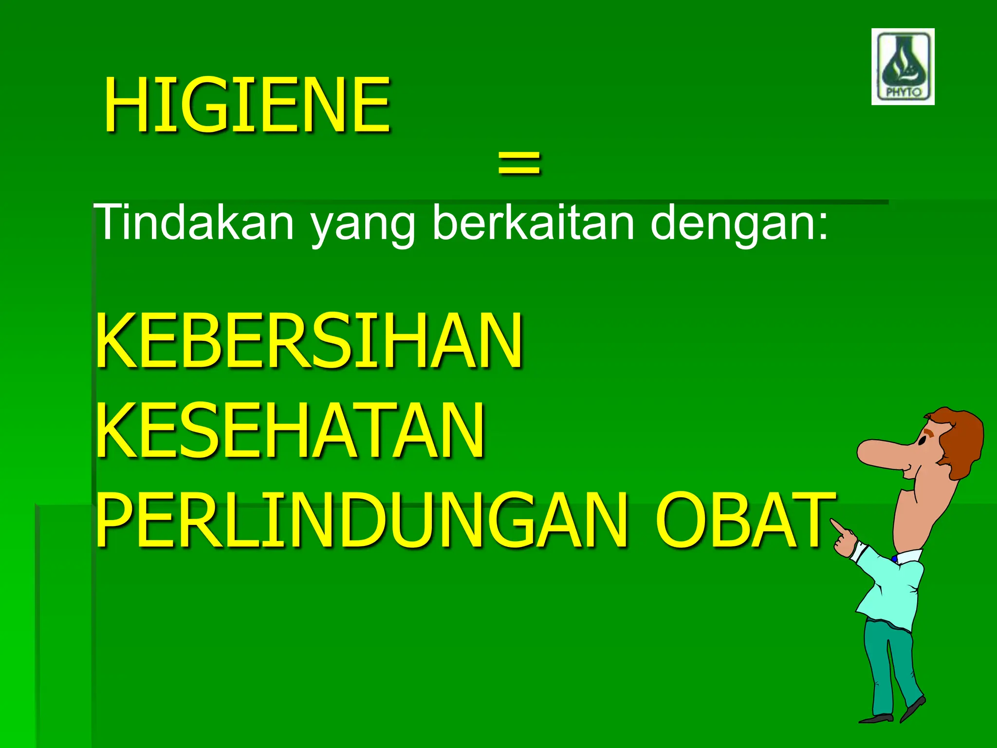 Hygiene Pembuatan Obat Phyto Kemo Agung Farma.ppt