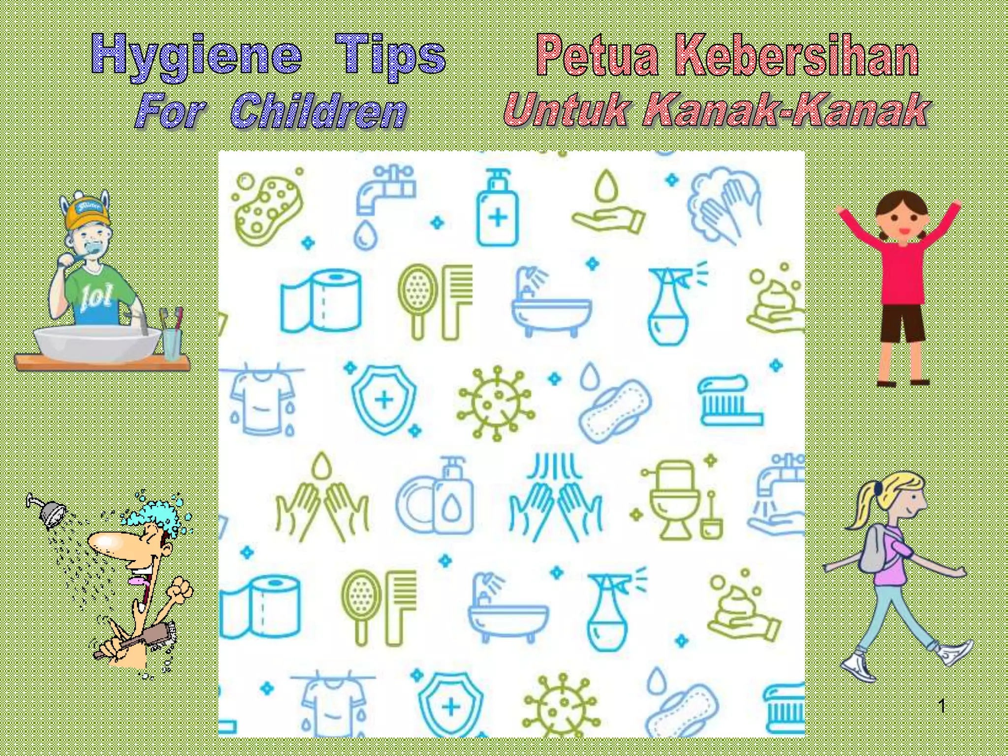 Hygiene Tips for Children (English & Malay).ppt