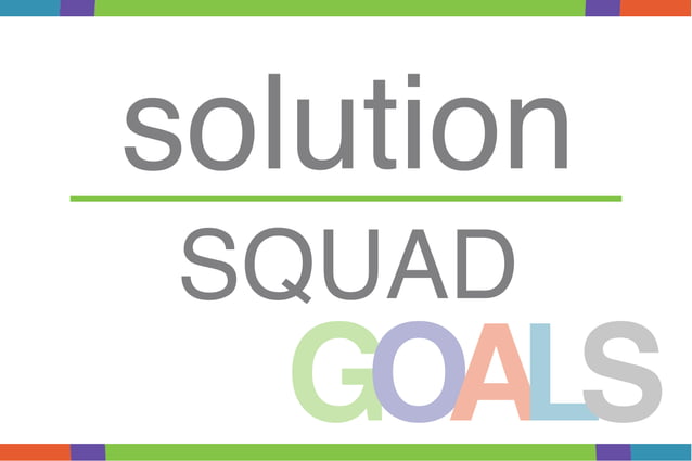 DWM: Solution Squad Goals | PPT