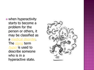 Hyperactivity | PPTX