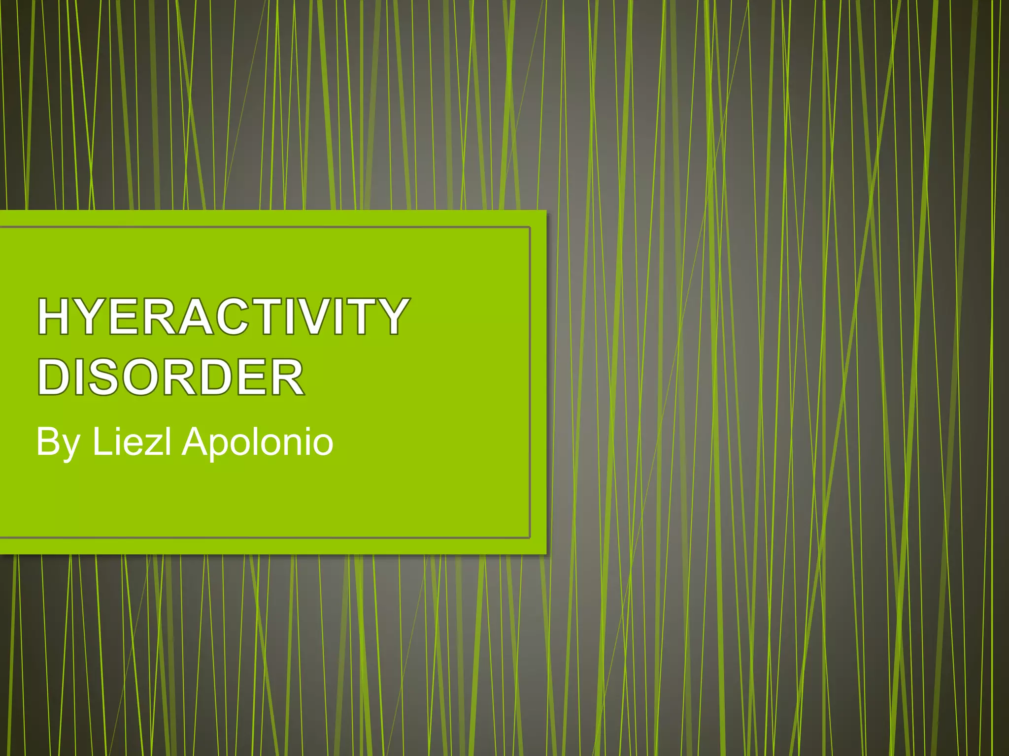 Hyperactivity disorder | PPT