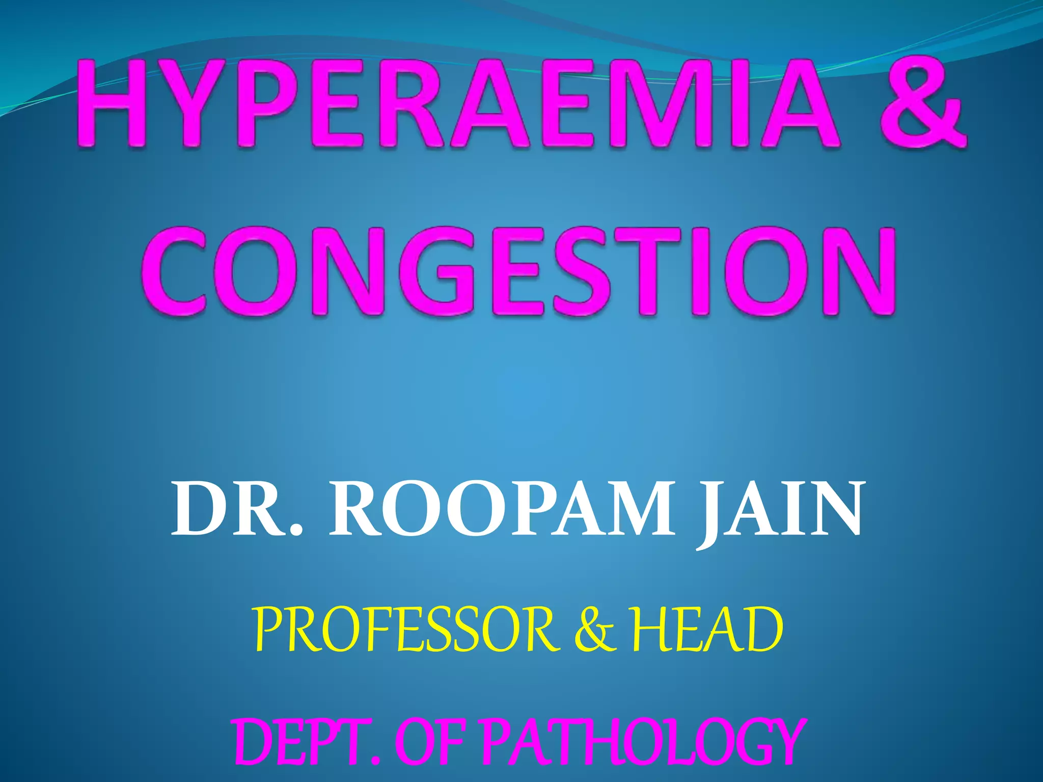 HYPERAEMIA & CONGESTION | PPT