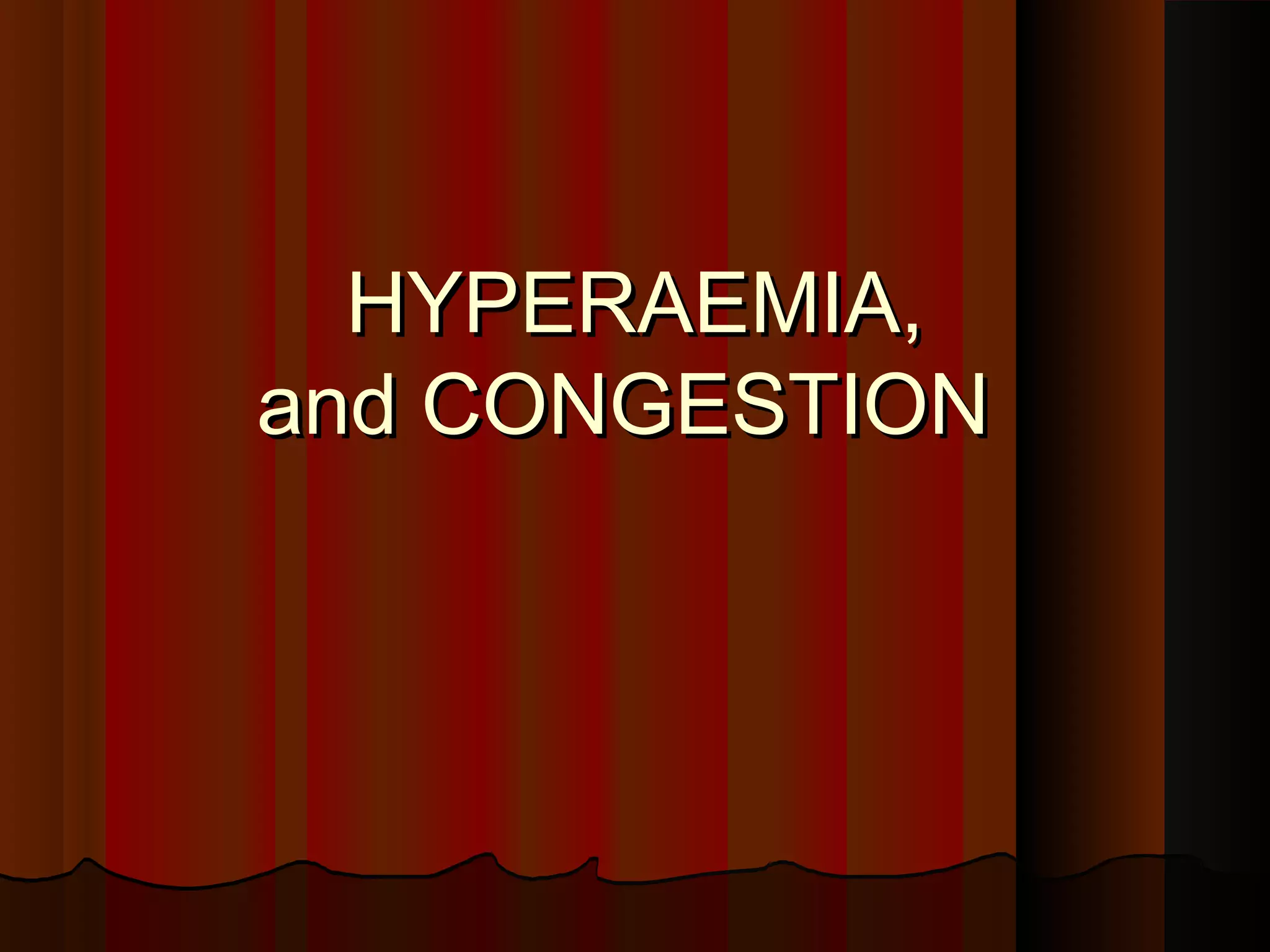 Hyperaemia, congestion and haemorrhage | PPT