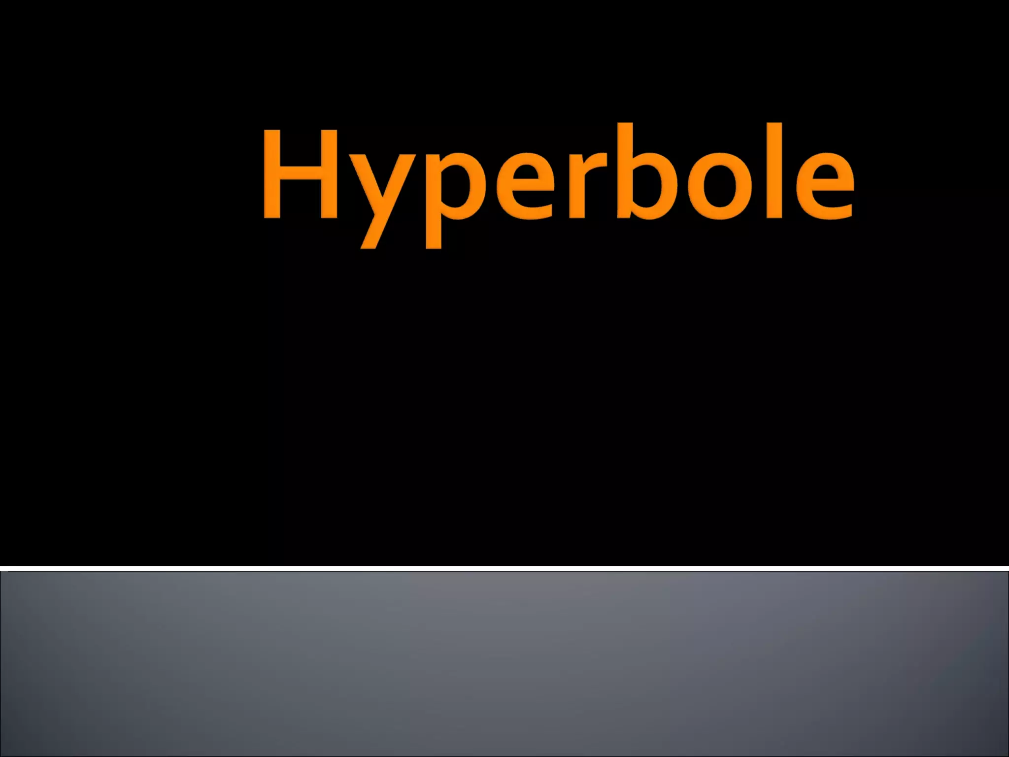Hyperbole | PPT