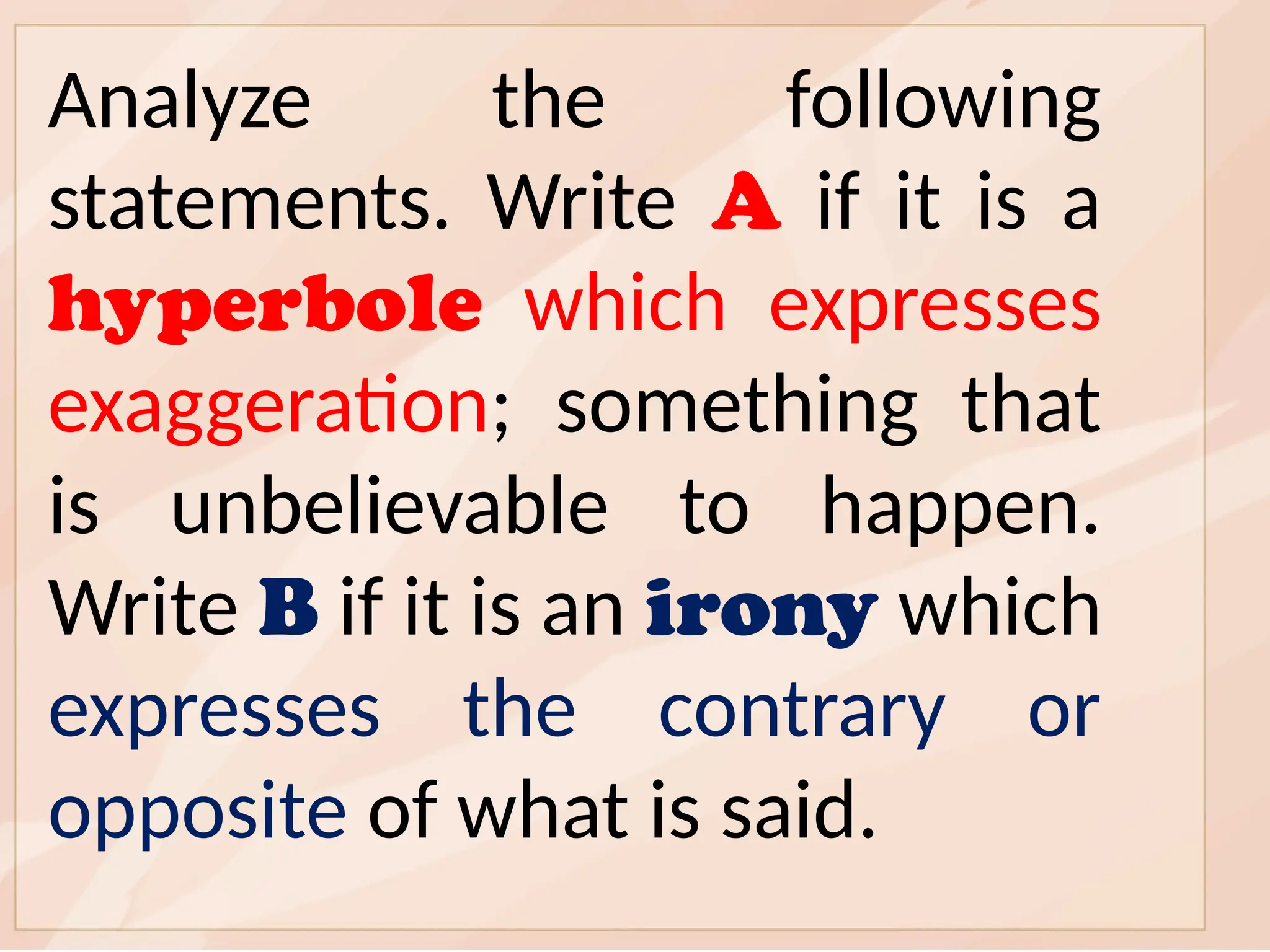 HYPERBOLE & IRONY.pptx topic for elementary | PPTX