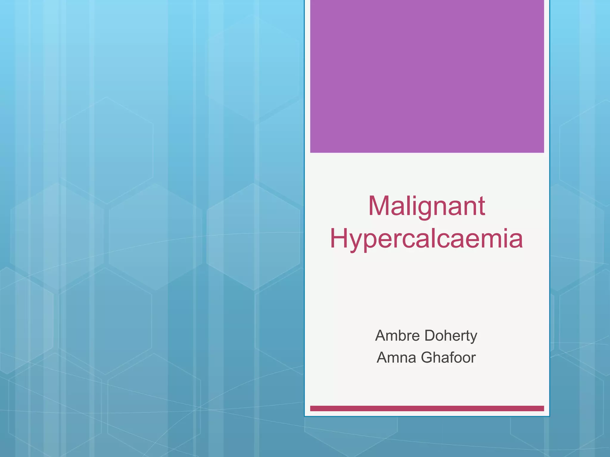 Hypercalcaemia in Malignancy | PPTX
