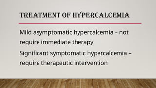 Hypercalcemia Etiology , Pathogenesis , clinical features and ...