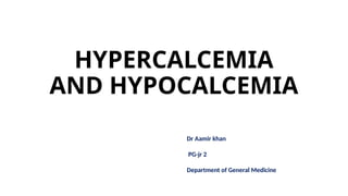 HYPERCALCEMIA AND HYPOCALCEMIA fina.pptx