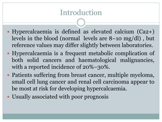Hypercalcemia in malignancy | PPTX