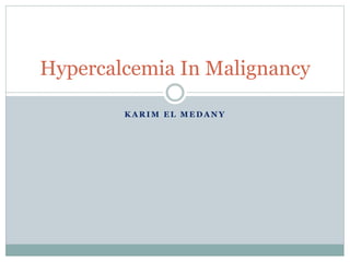 Hypercalcemia Of Malignancy