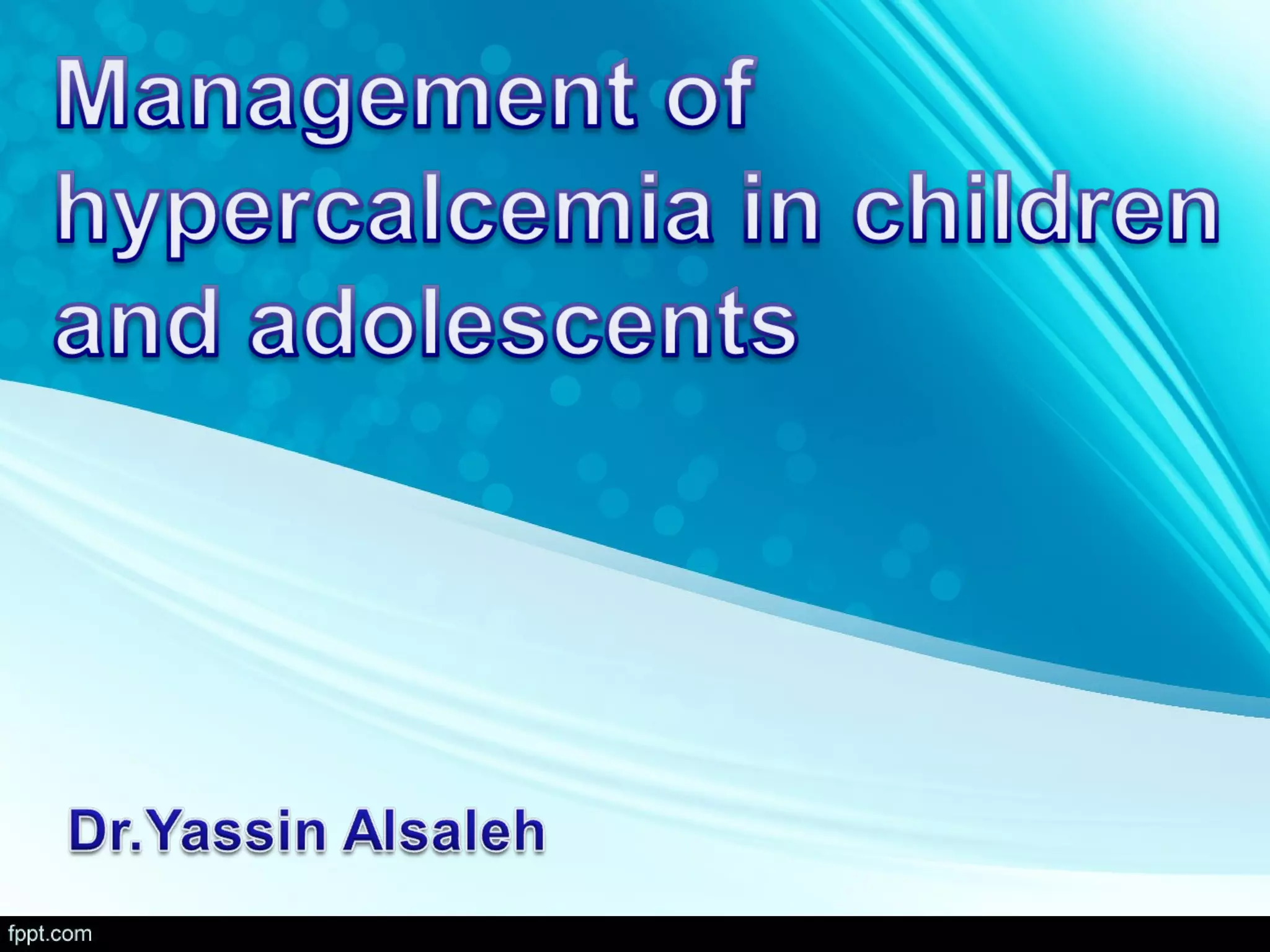Hypercalcemia in children and adolescent | PPT