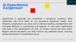 Hyperdontia (Extra Teeth) - Oris Dental .pptx