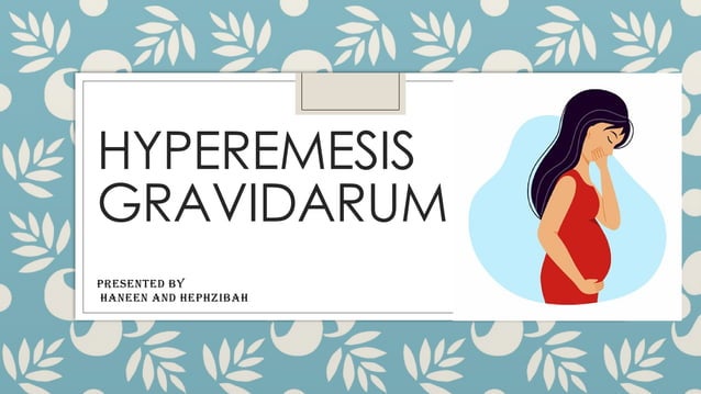 Hyperemesis gravidarum NEW.pptx pregnancy | PPT