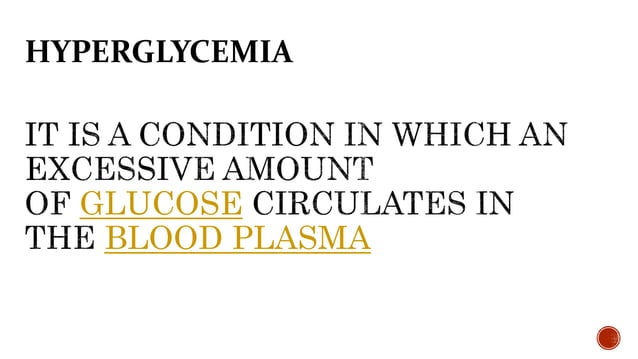 HYPERGLYCEMIA.pptx | Diabetes | Diseases and Conditions