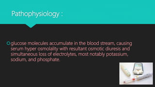 Hyperglycemic hyperosmolar | PPTX