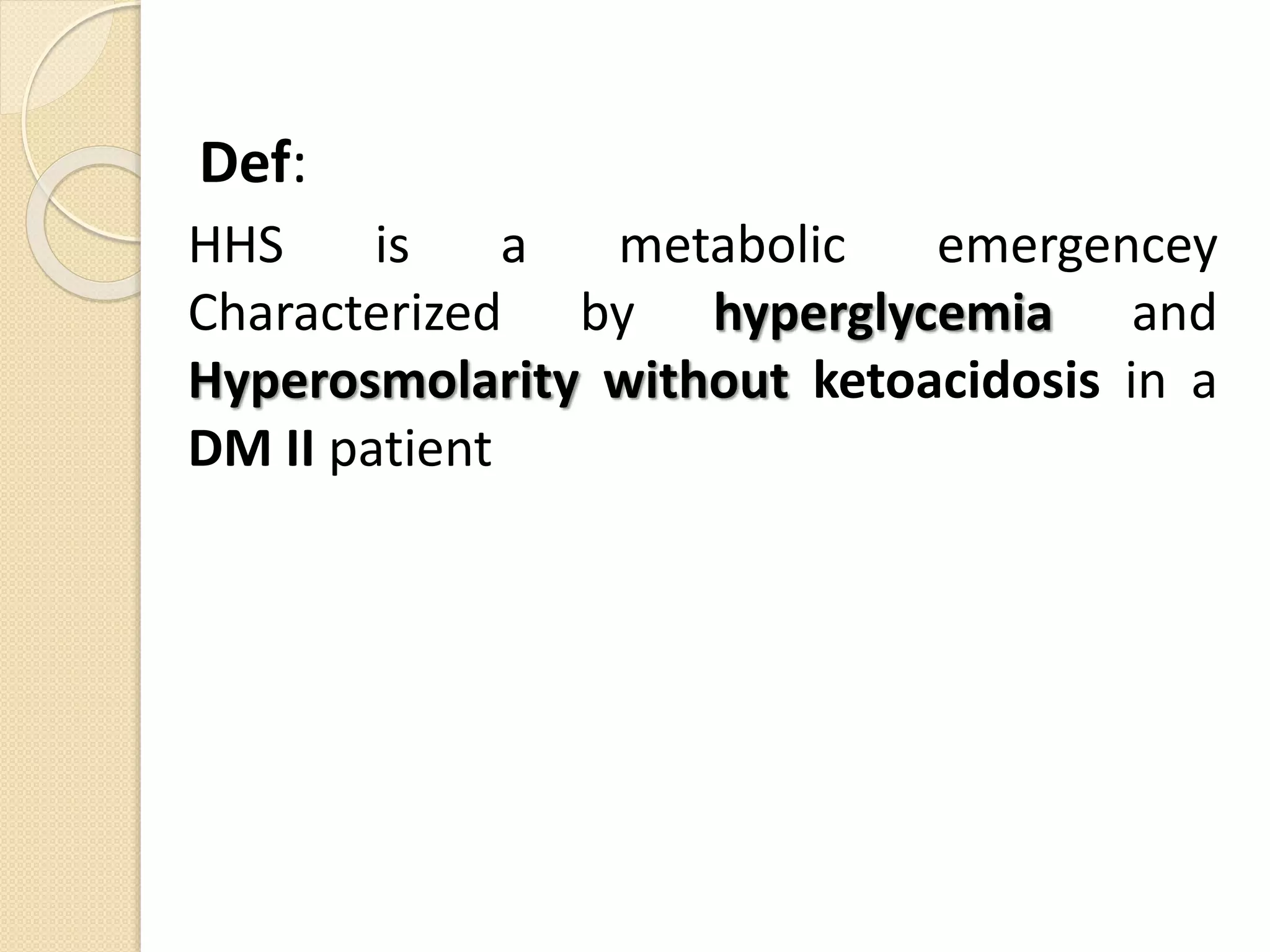 Hyperglycemic hyperosmolar state hhs | PPTX
