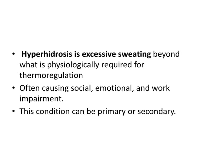 Hyperhidrosis | PPTX | Physical Therapy | Wellness