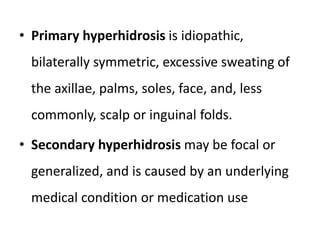 Hyperhidrosis | PPTX