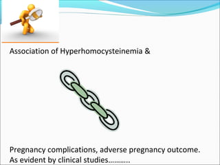 Hyperhomocysteinemia in pregnancy fin (1) | PPT