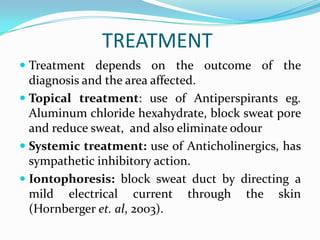 Hyperhydrosis ii | PPTX