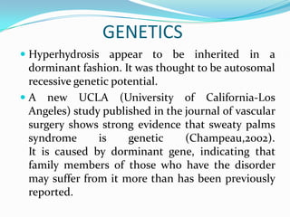 Hyperhydrosis ii | PPTX