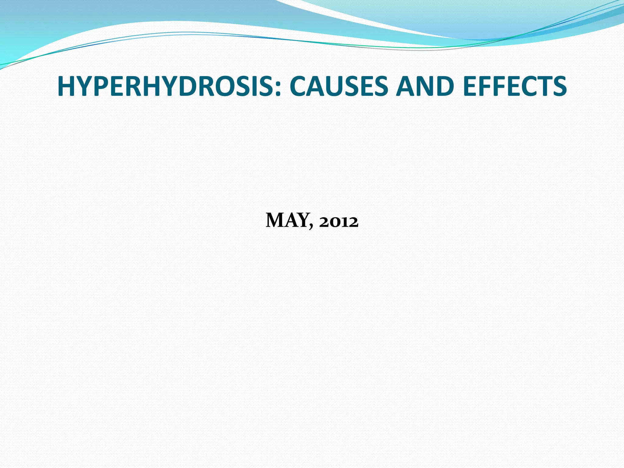 Hyperhydrosis | PPTX