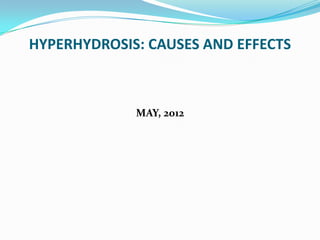 Hyperhydrosis | PPTX