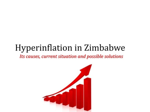 Hyperinflation in zimbabwe | PPTX | Currencies | Economy