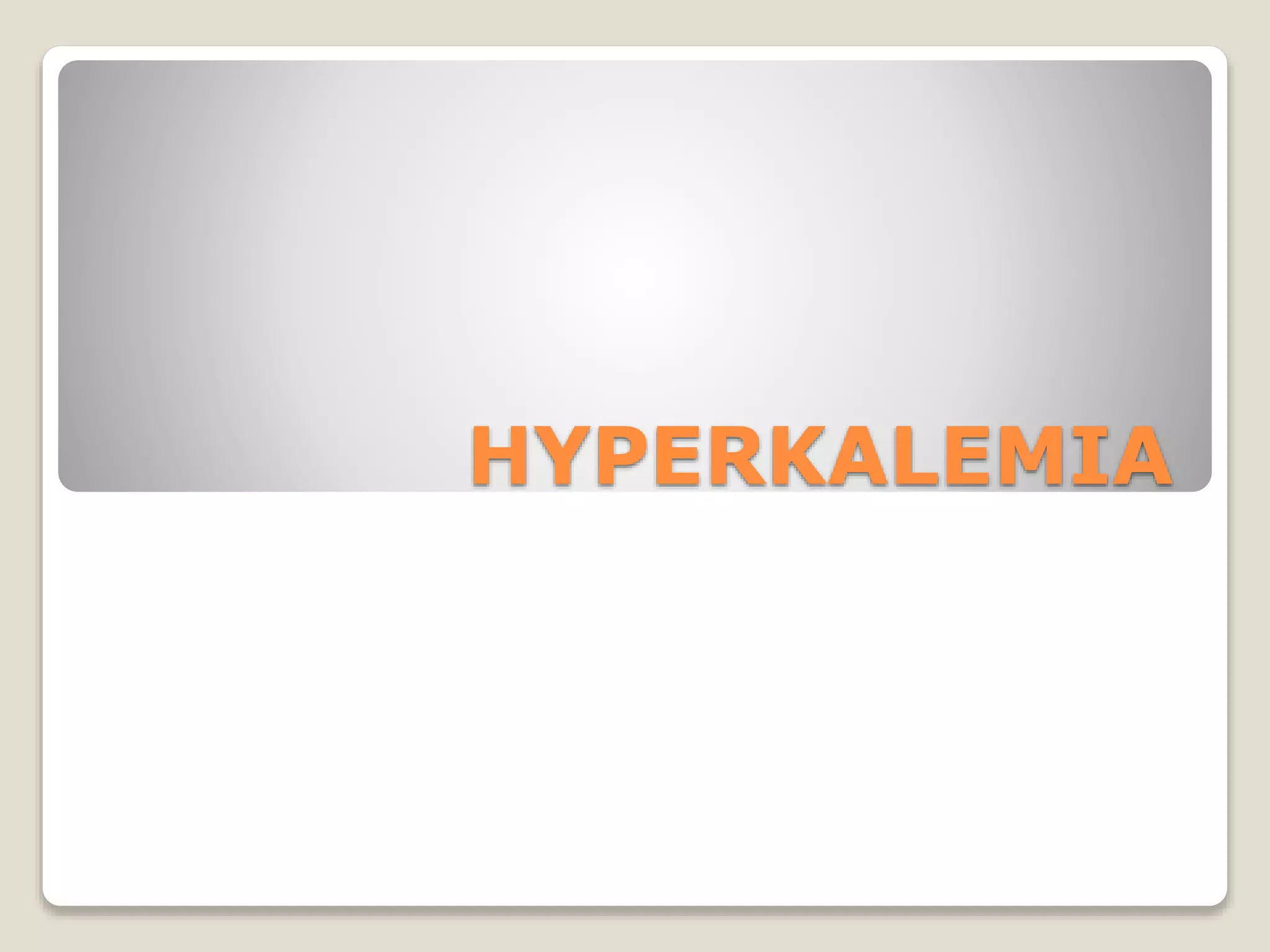 Hyperkalemia | PPTX