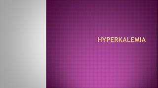 Hyperkalemia | PPTX