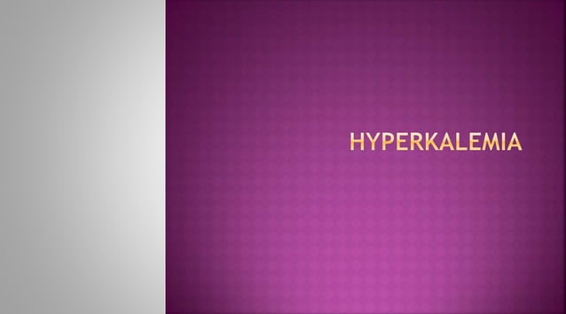 Hyperkalemia | PPT