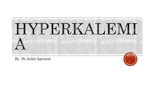 Hyperkalemia.pptx | Heart and Cardiovascular Diseases | Diseases and ...