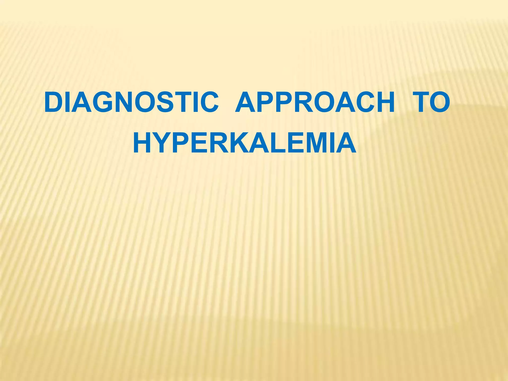 Diagnosis and management of Hyperkalemia | PPTX