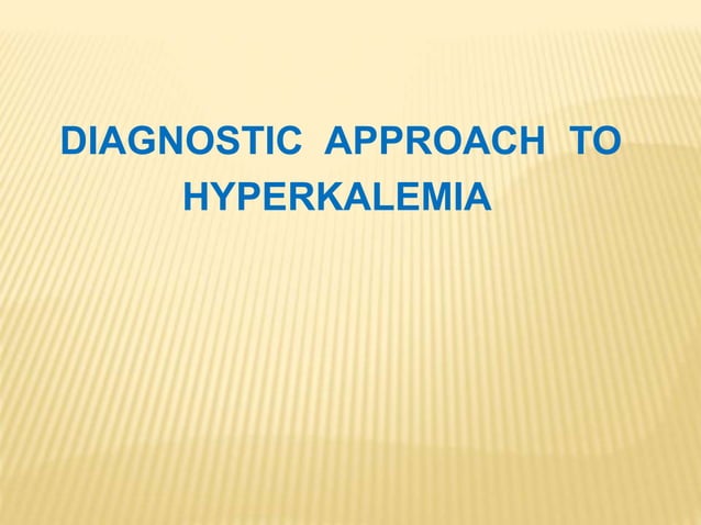 Diagnosis and management of Hyperkalemia | PPTX