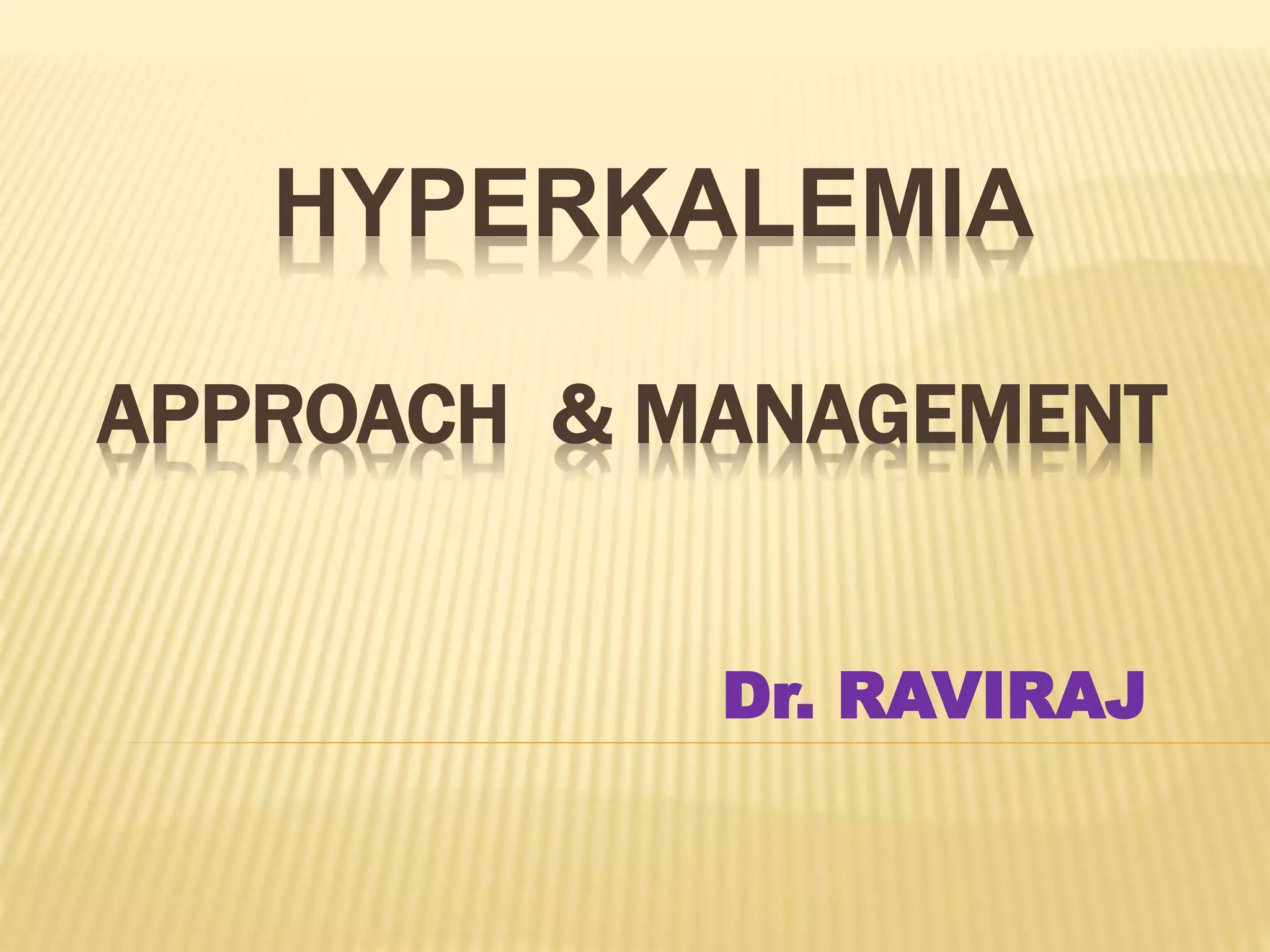 Hyperkalemia ppt.pdf | Endocrine and Metabolic Diseases | Diseases and ...
