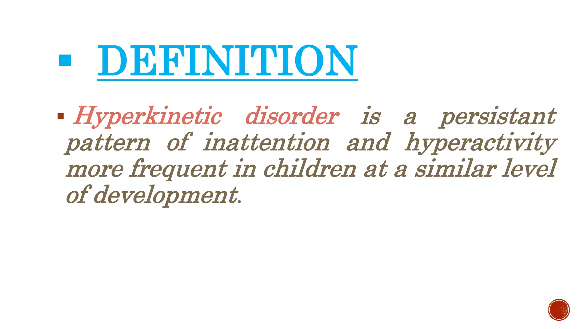 Hyper kinetic disorder | PPTX