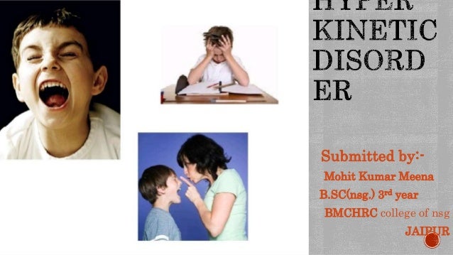 Hyper kinetic disorder