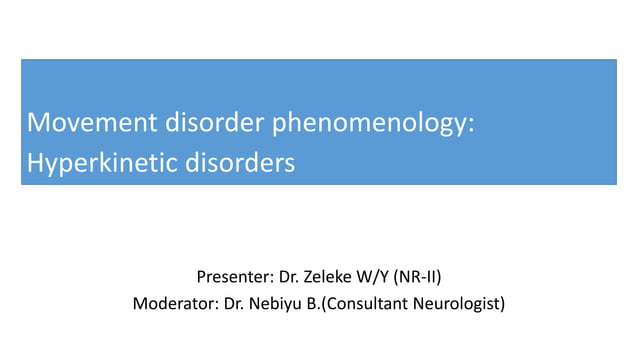 Hyperkinetic movement disorder.pptx