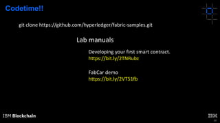 IBM presents: Hyperledger Fabric Hands On Workshop - part 1 | PPTX